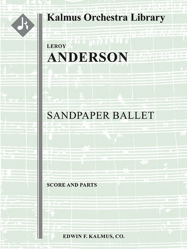 サンドペーパー・バレエ（紙ヤスリのバレエ）／Sandpaper Ballet(Orch. Set C) – ウィンズスコア